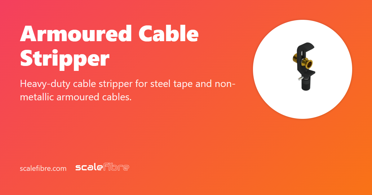 Armoured Cable Stripper | ScaleFibre Americas