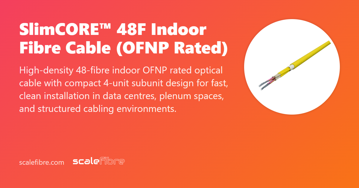 SlimCORE™ 48F Indoor Fiber Cable (OFNP Rated) | ScaleFibre Americas