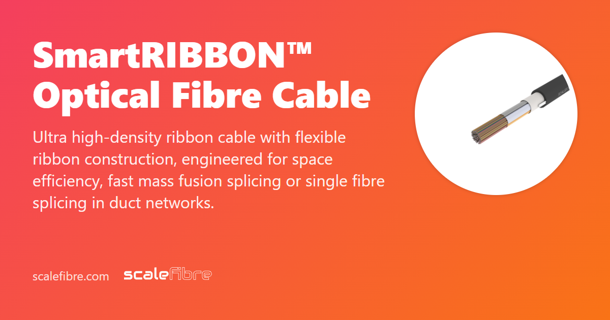 SmartRIBBON™ Optical Fibre Cable | ScaleFibre Americas